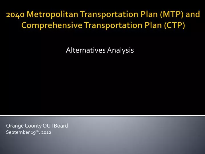PPT - 2040 Metropolitan Transportation Plan (MTP) and Comprehensive ...