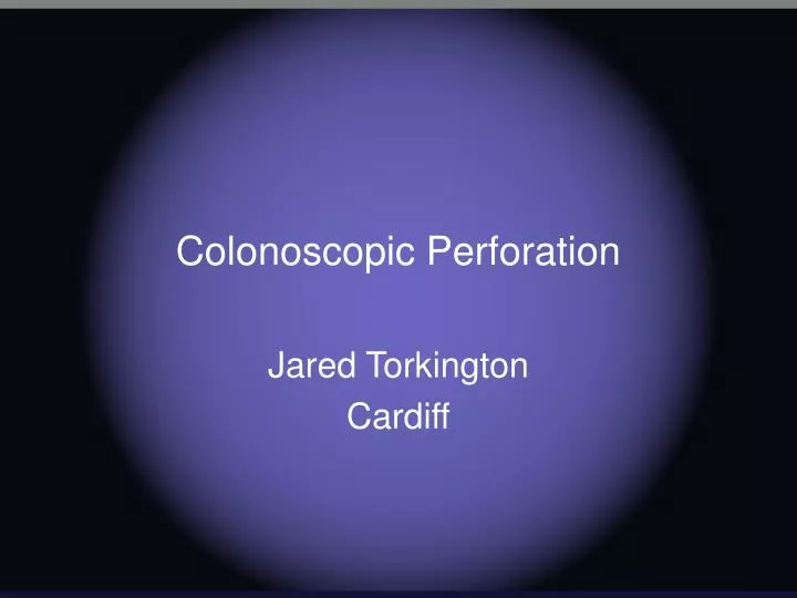 PPT - Colonoscopic Perforation PowerPoint Presentation, free download ...