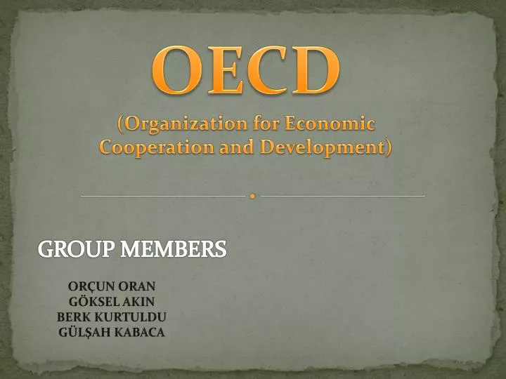 PPT - OECD ( Organization for Economic Cooperation and Development ...