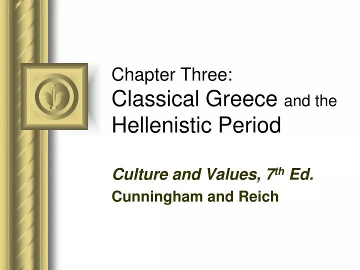 PPT - Chapter Three: Classical Greece and the Hellenistic Period ...