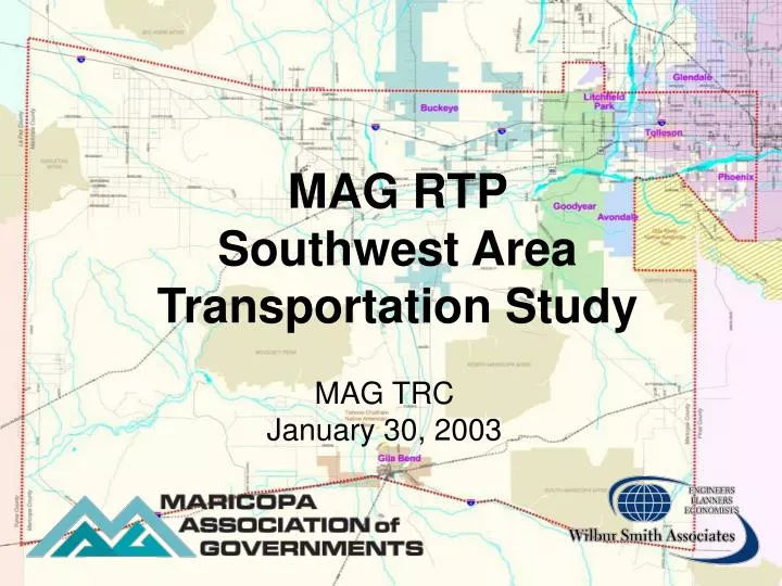PPT - MAG RTP Southwest Area Transportation Study PowerPoint ...