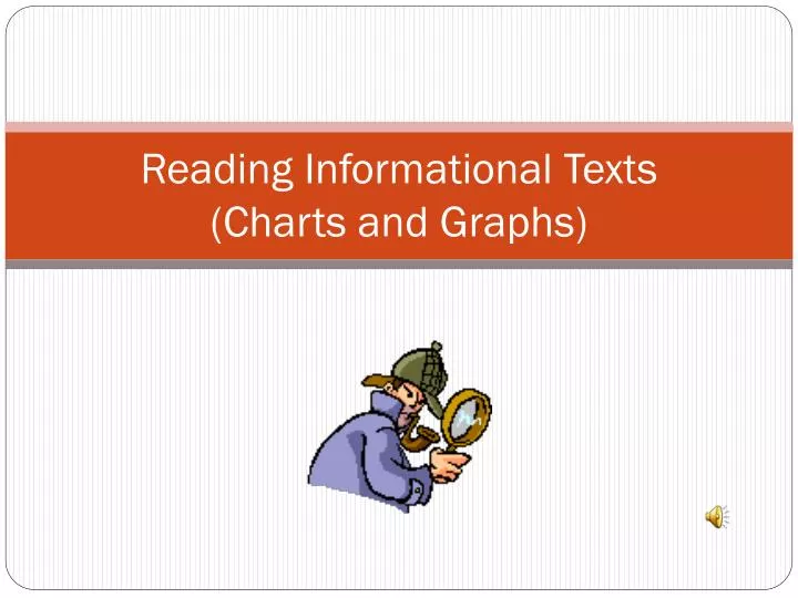 PPT - Reading Informational Texts (Charts and Graphs) PowerPoint ...