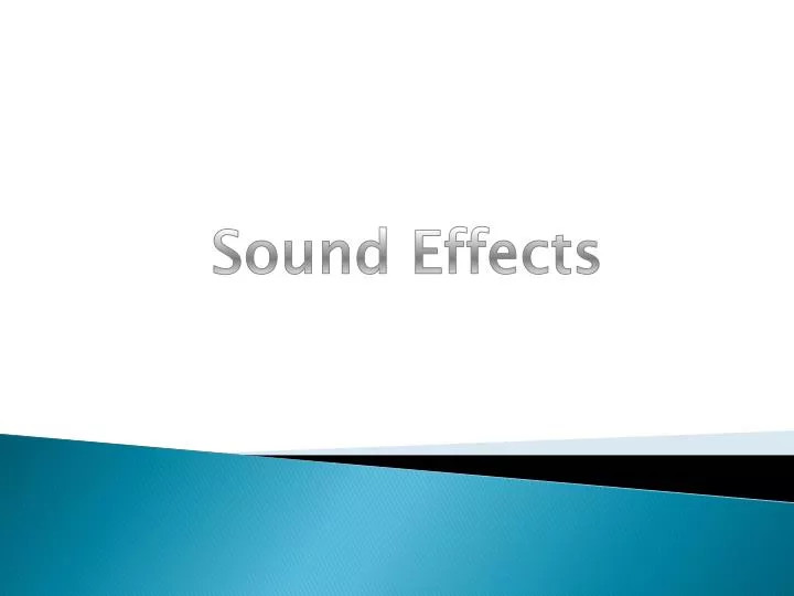 PPT - Sound Effects PowerPoint Presentation, free download - ID:2743427
