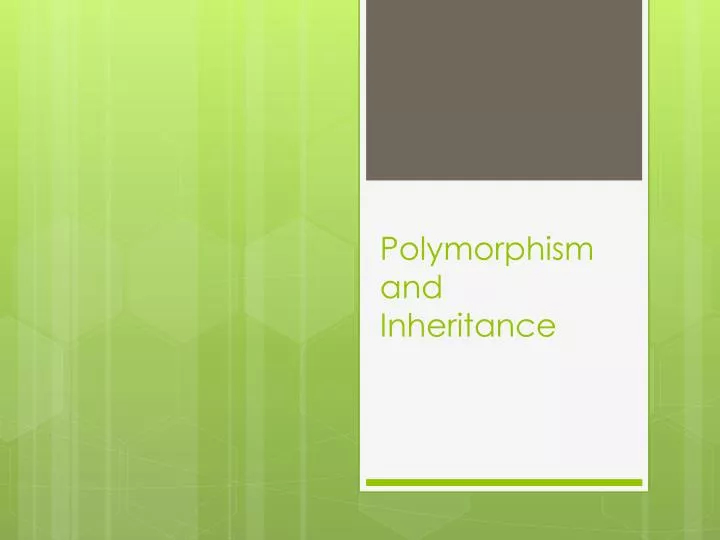 PPT - Polymorphism and Inheritance PowerPoint Presentation, free ... PPT - Polymorphism and Inheritance PowerPoint Presentation, free ...