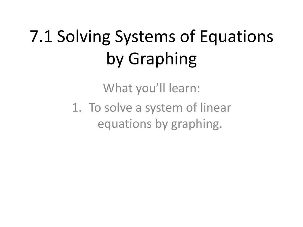 Ppt 7 1 Solving Systems Of Equations By Graphing Powerpoint