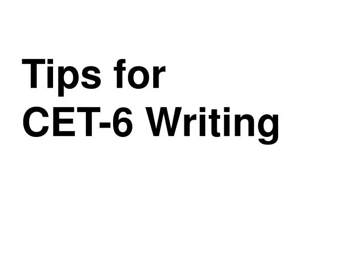 PPT - Tips for CET-6 Writing PowerPoint Presentation, free download ...