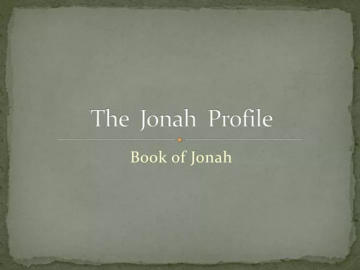 PPT - The Jonah Profile PowerPoint Presentation, free download - ID:2745471