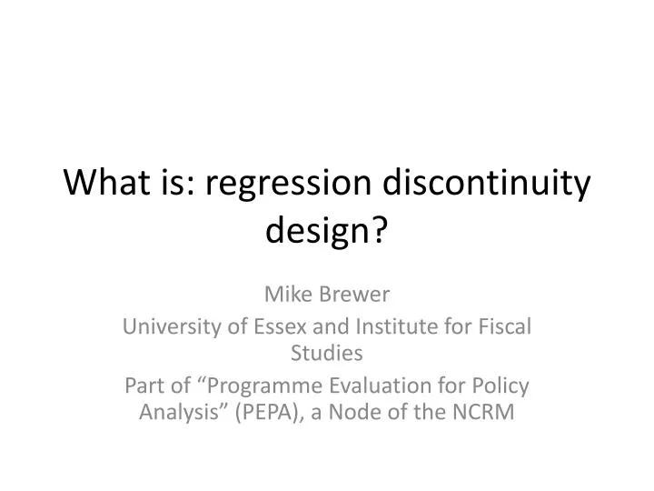 PPT - What is: regression discontinuity design? PowerPoint Presentation ...