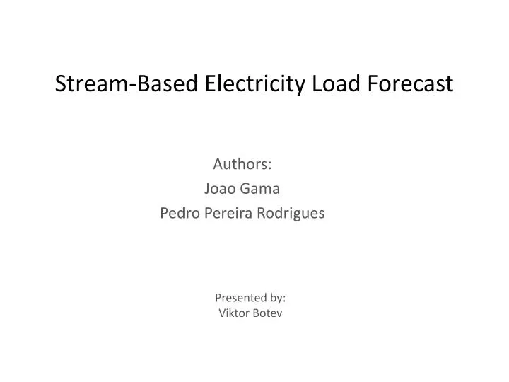 PPT - Stream-Based Electricity Load Forecast PowerPoint Presentation ...