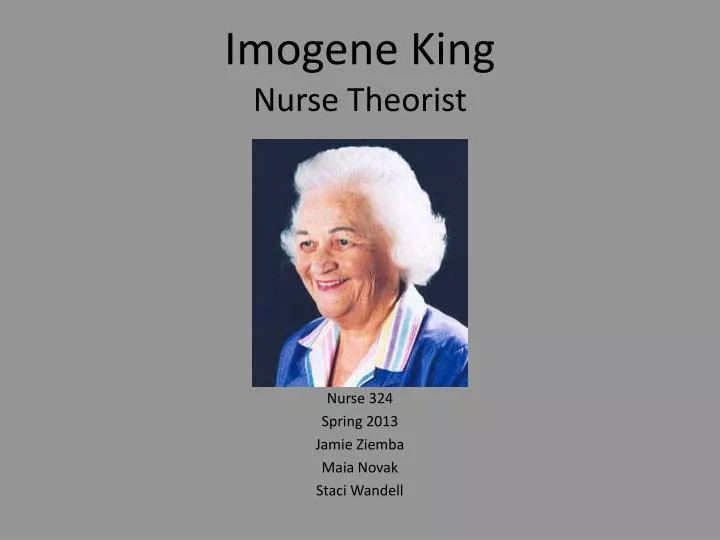 PPT - Imogene King Nurse Theorist PowerPoint Presentation, free ...