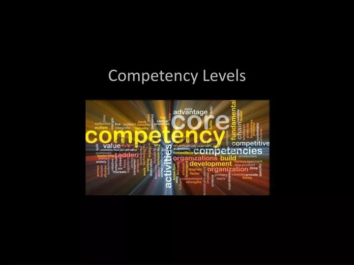 PPT - Competency Levels PowerPoint Presentation, free download - ID:2746581