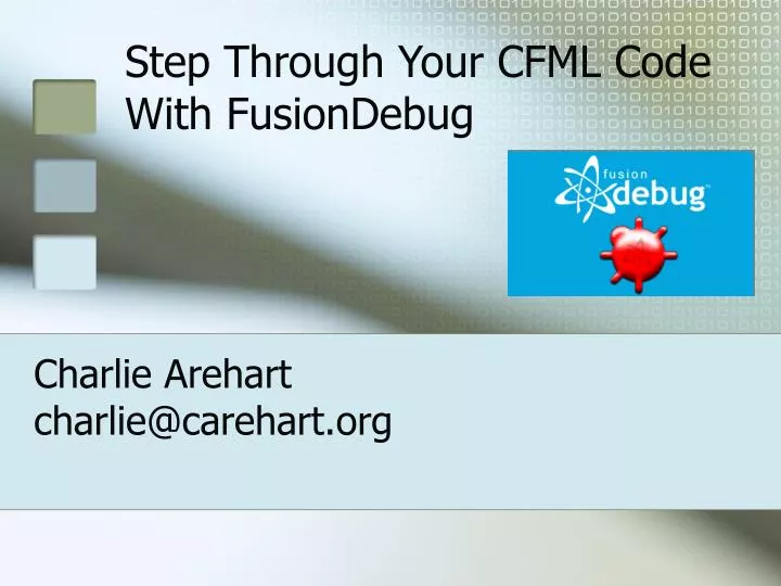 PPT - Step Through Your CFML Code With FusionDebug PowerPoint ...