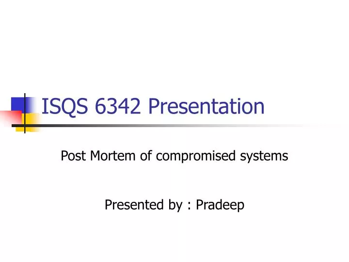 PPT - ISQS 6342 Presentation PowerPoint Presentation, free download ...