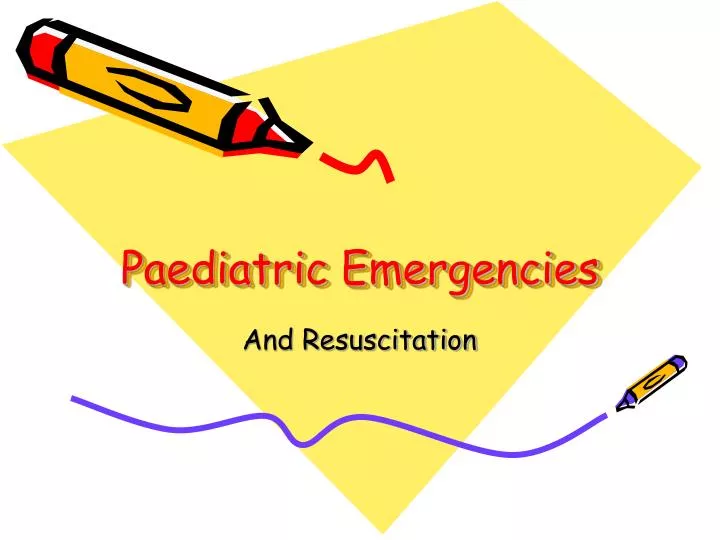 PPT - Paediatric Emergencies PowerPoint Presentation, free download ...