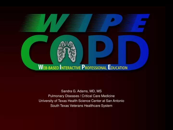 PPT - Sandra G. Adams, MD, MS Pulmonary Diseases / Critical Care ...
