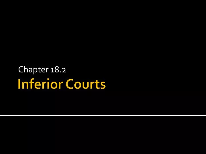 PPT - Inferior Courts PowerPoint Presentation, free download - ID:2746991