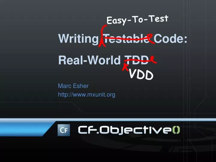 PPT - Writing Testable Code: Real-World TDD PowerPoint Presentation ...