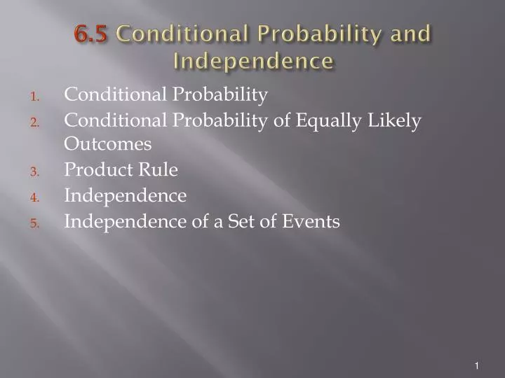 PPT - 6.5 Conditional Probability and Independence PowerPoint Presentation - ID:2747212