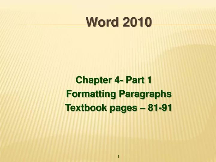 PPT - Word 2010 Chapter 4- Part 1 Formatting Paragraphs Textbook pages ...