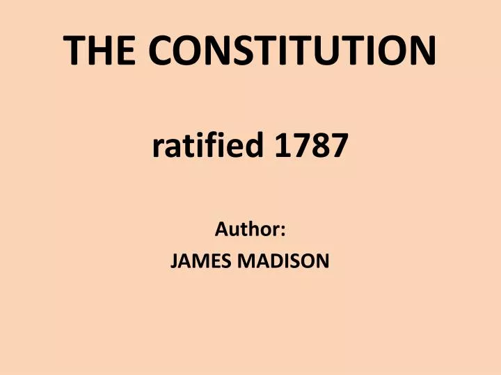 PPT - THE CONSTITUTION ratified 1787 PowerPoint Presentation, free ...