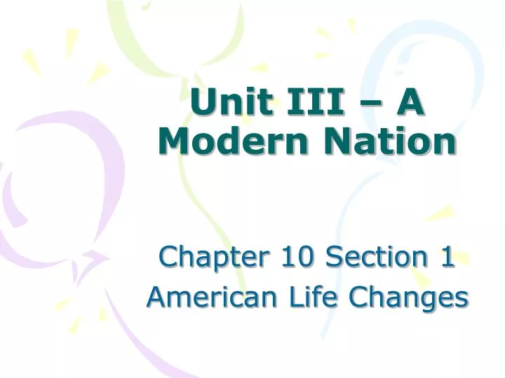 PPT - Unit III – A Modern Nation PowerPoint Presentation, free download ...