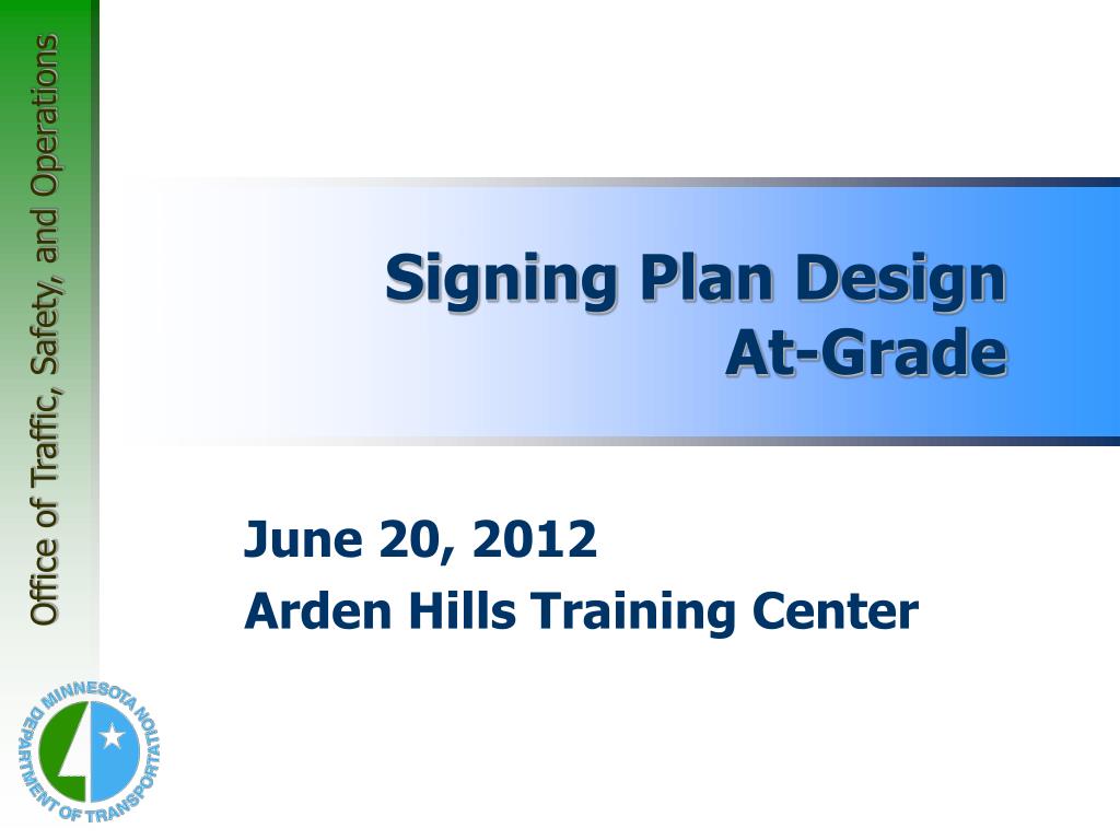 PPT - Signing Plan Design At-Grade PowerPoint Presentation, free ...