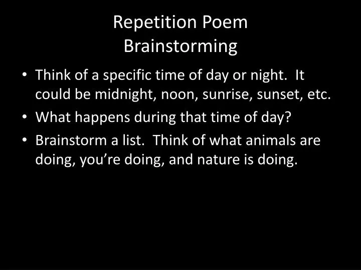PPT - Repetition Poem Brainstorming PowerPoint Presentation, free ...