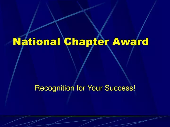 PPT - National Chapter Award PowerPoint Presentation, free download ...