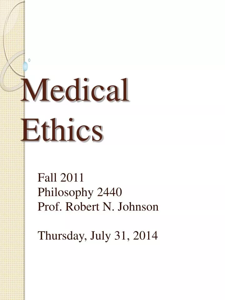 PPT - Medical Ethics PowerPoint Presentation, free download - ID:2749565