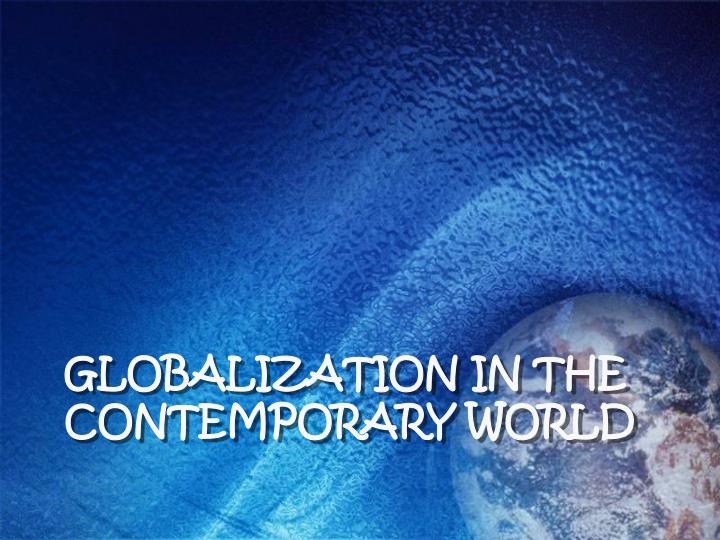 PPT - The Contemporary World PowerPoint Presentation - ID:2749807