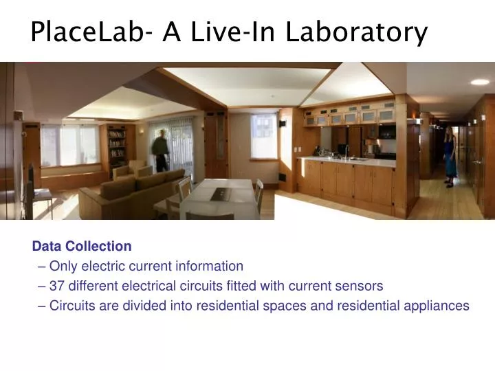 PPT - PlaceLab- A Live-In Laboratory PowerPoint Presentation, free ...