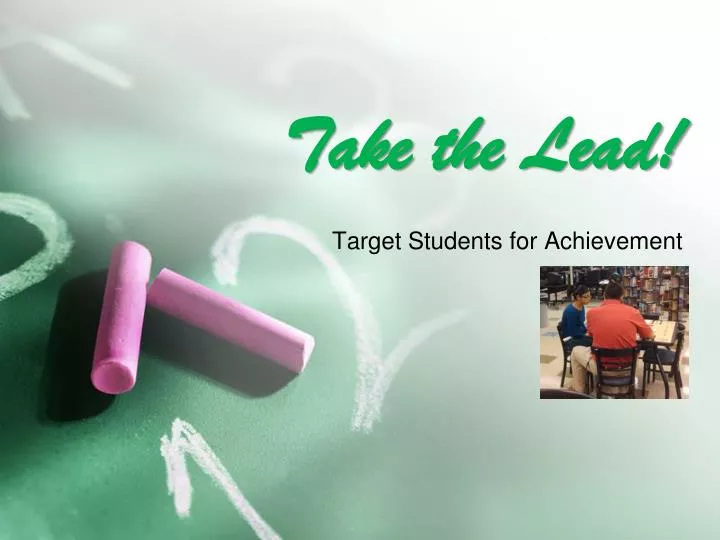 PPT - Take the Lead! PowerPoint Presentation, free download - ID:2750030