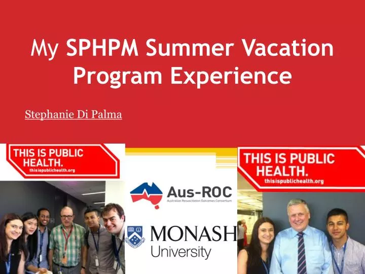 PPT - My SPHPM Summer Vacation Program Experience PowerPoint ...