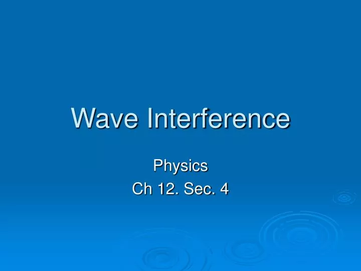 PPT - Wave Interference PowerPoint Presentation, free download - ID:2751003