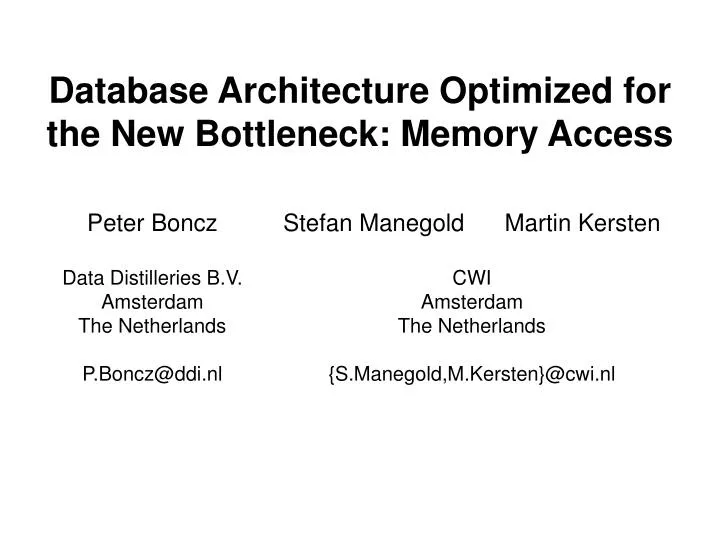 PPT - Database Architecture Optimized for the New Bottleneck: Memory Access PowerPoint ...