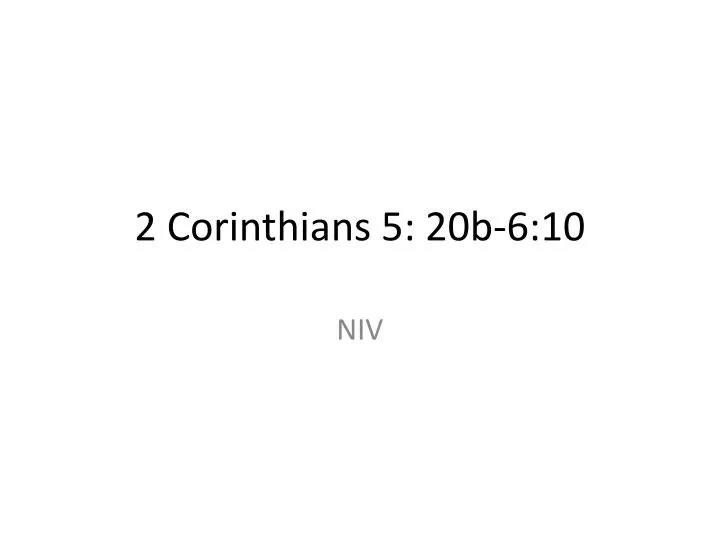 PPT - 2 Corinthians 5: 20b-6:10 PowerPoint Presentation, free download ...