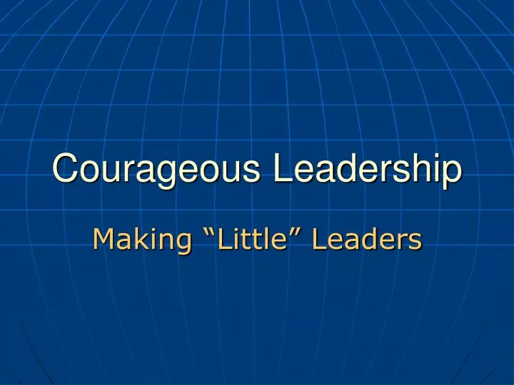PPT - Courageous Leadership PowerPoint Presentation, free download - ID ...
