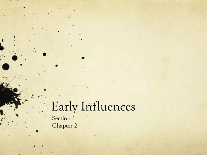 PPT - Early Influences PowerPoint Presentation, free download - ID:2751910