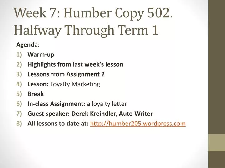 PPT - Week 7: Humber Copy 502. Halfway Through Term 1 PowerPoint ...
