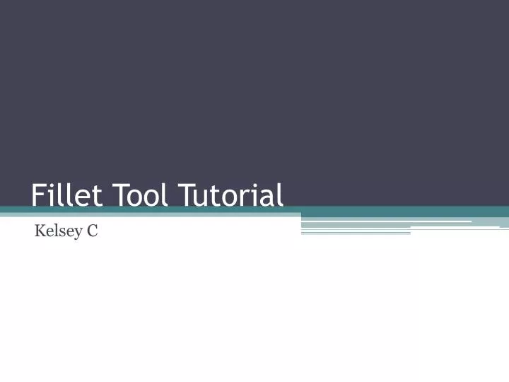 PPT - Fillet Tool Tutorial PowerPoint Presentation, free download - ID ...
