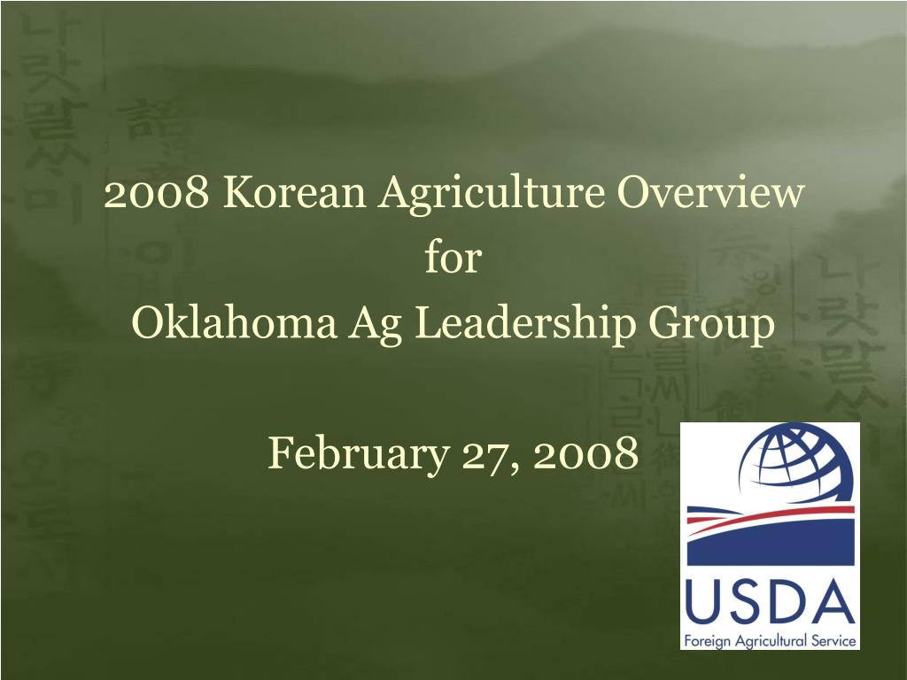 PPT - 2008 Korean Agriculture Overview for Oklahoma Ag Leadership Group ...