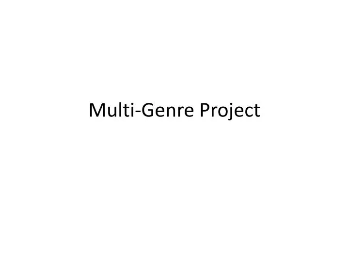 PPT - Multi-Genre Project PowerPoint Presentation, free download - ID ...