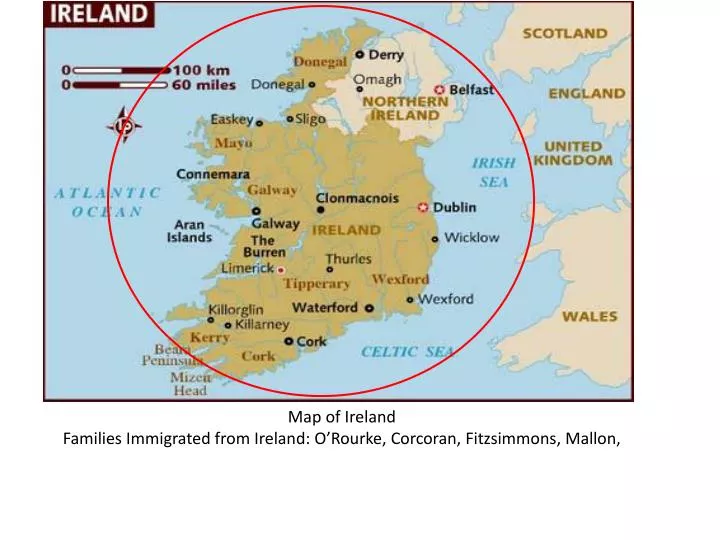 PPT - Map of Ireland Families Immigrated from Ireland: O’Rourke ...