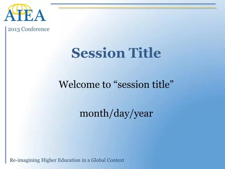 PPT - Session Title PowerPoint Presentation, free download - ID:2755102