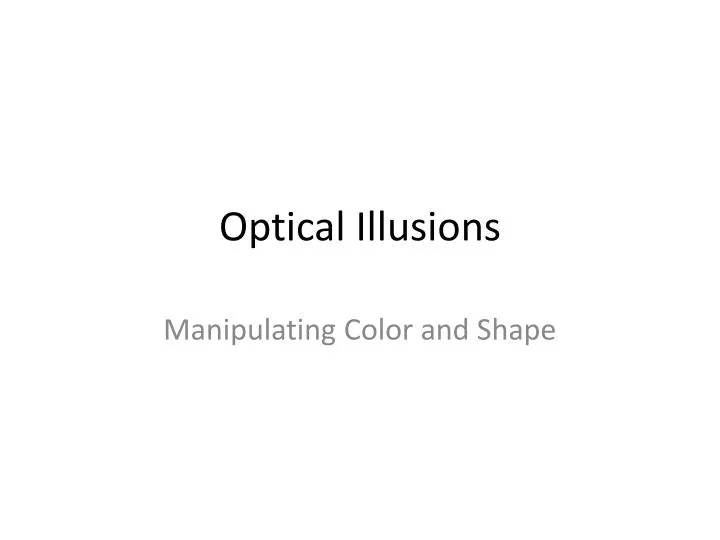 PPT - Optical Illusions PowerPoint Presentation, free download - ID:2755669