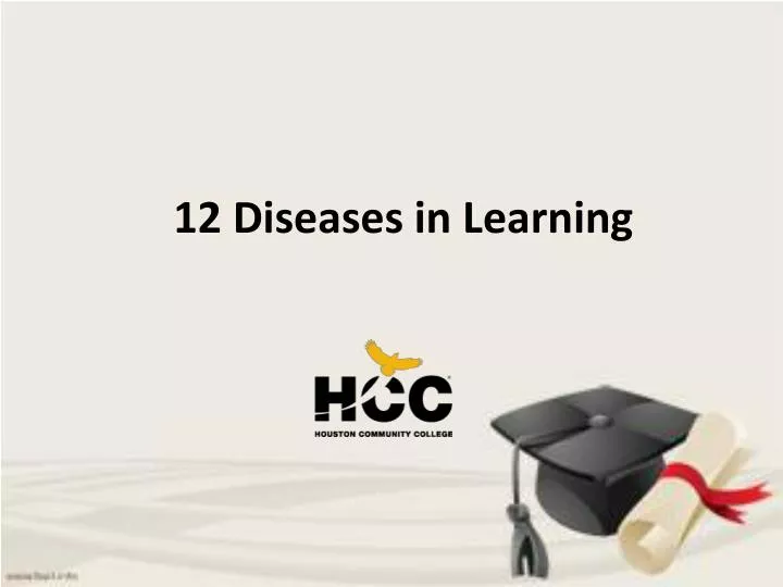 PPT - 12 Diseases in Learning PowerPoint Presentation, free download ...