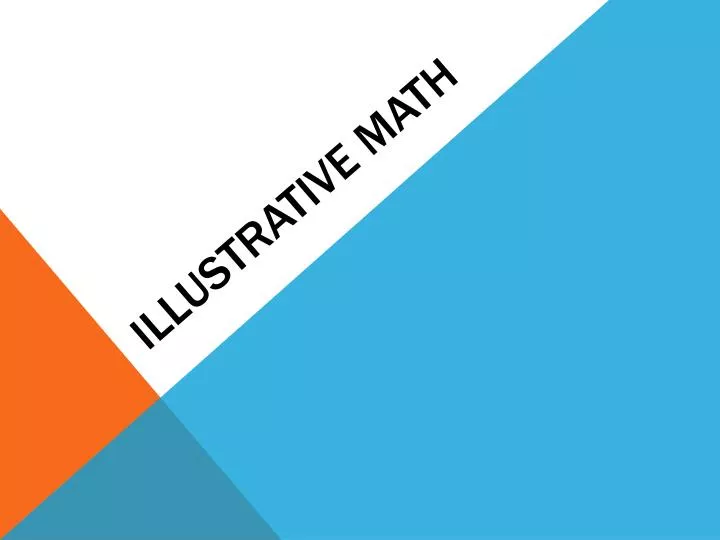 PPT - Illustrative Math PowerPoint Presentation, free download - ID:2756104
