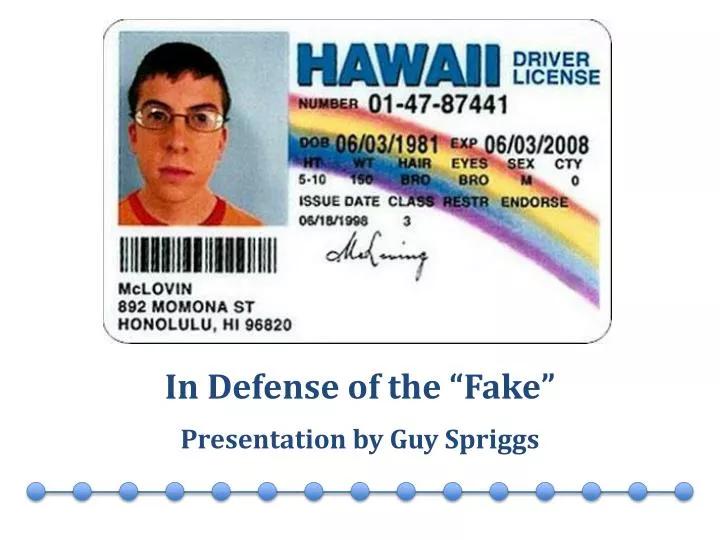 PPT - In Defense of the “Fake” Presentation by Guy Spriggs PowerPoint ...