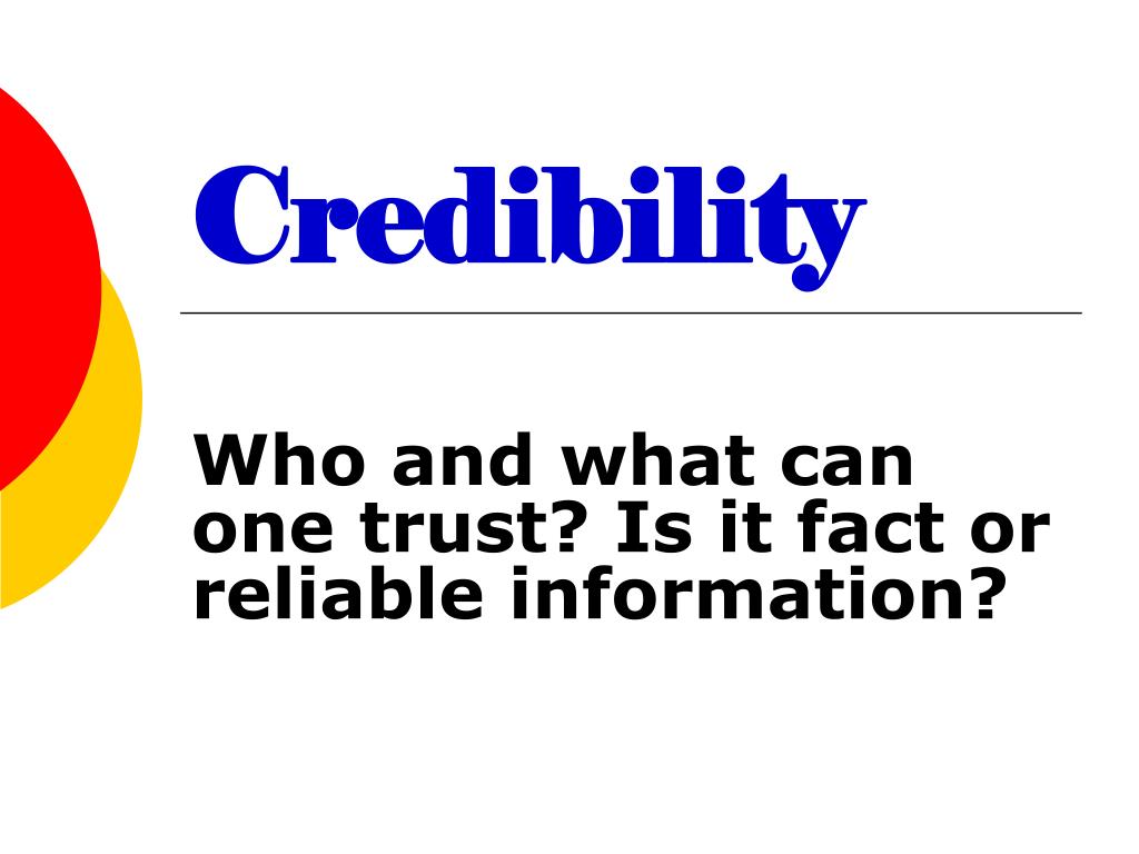PPT - Credibility PowerPoint Presentation, free download - ID:2756554 PPT - Credibility PowerPoint Presentation, free download - ID:2756554