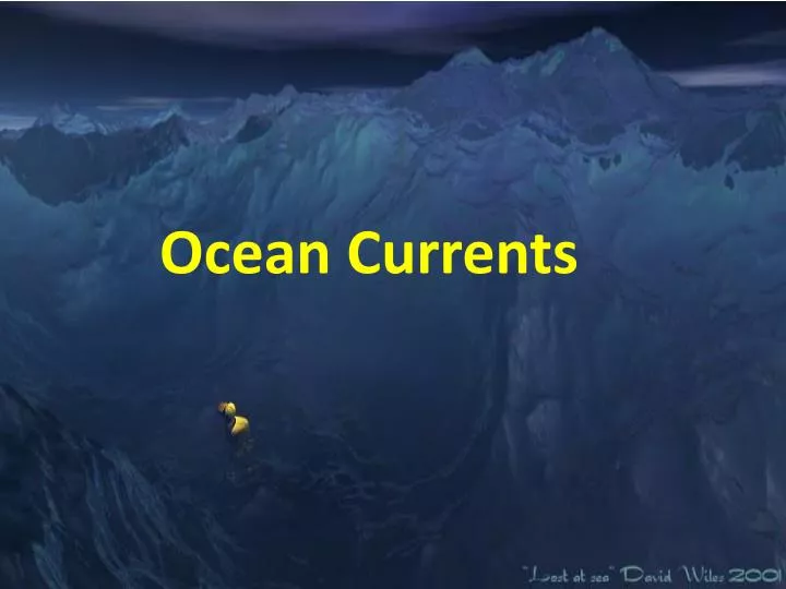 PPT - Ocean Currents PowerPoint Presentation, free download - ID:2756767
